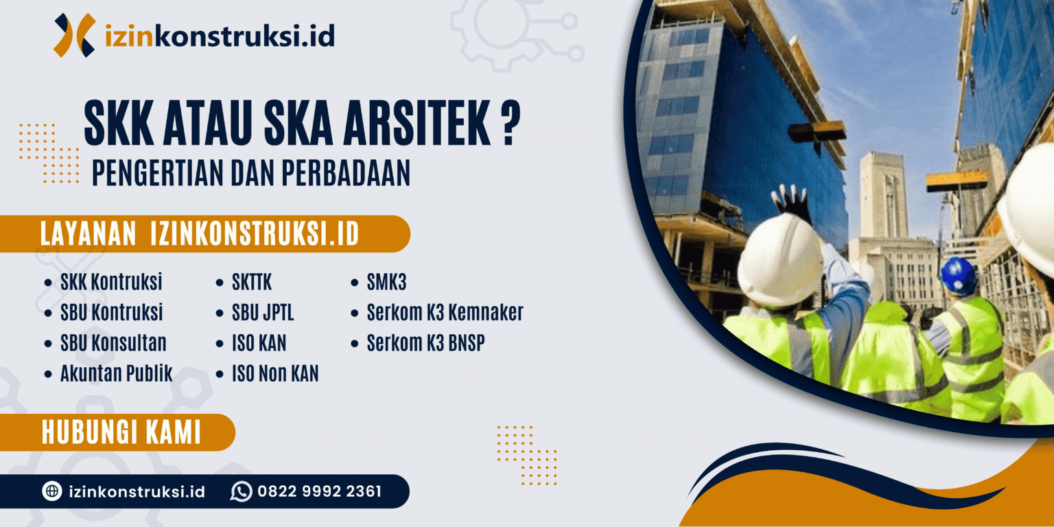SKK Arsitek vs SKA Arsitek: Apa Bedanya dan Mana yang Dibutuhkan ...